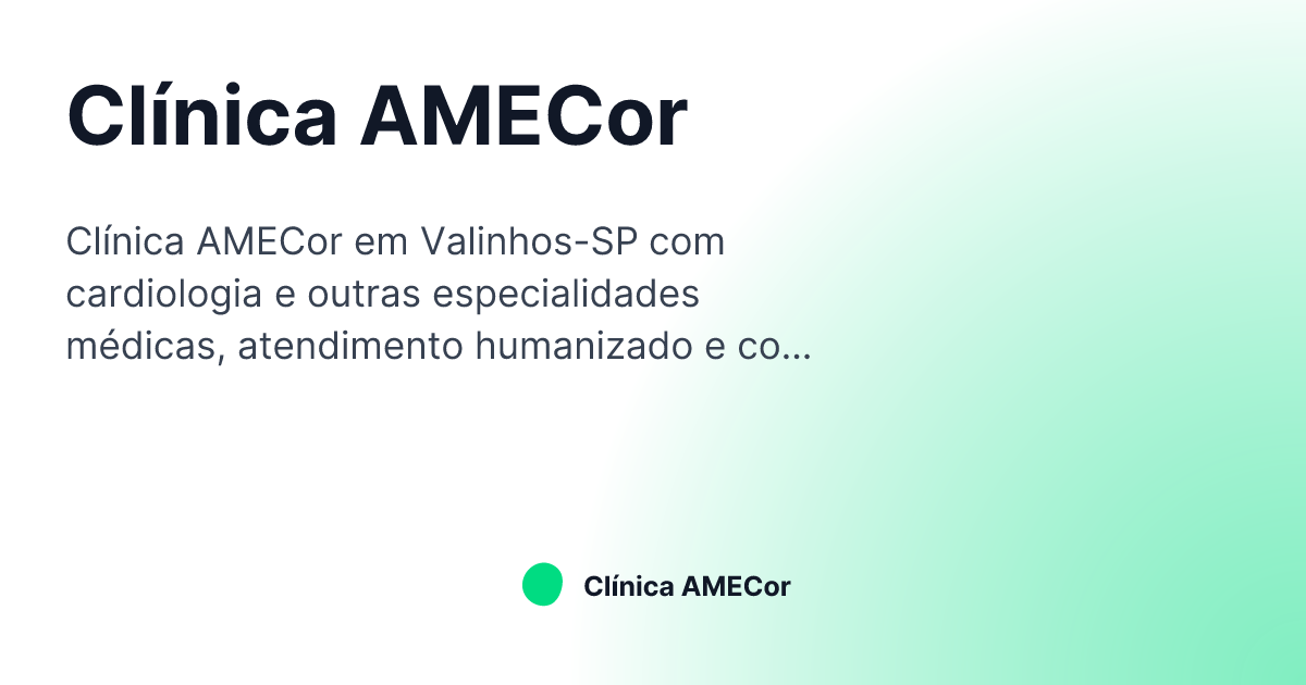 Clínica AMECor - Cuidados médicos de excelência em Valinhos-SP